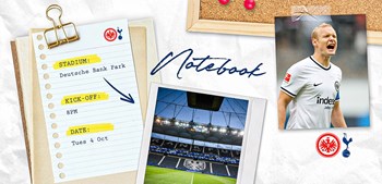 Notebook – Eintracht Frankfurt vs Spurs | Tottenham Hotspur