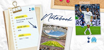 Notebook – Spurs vs Marseille | Tottenham Hotspur